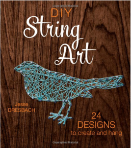Giveaway- DIY String Art: 24 Designs to Create and Hang – Recycled Crafts